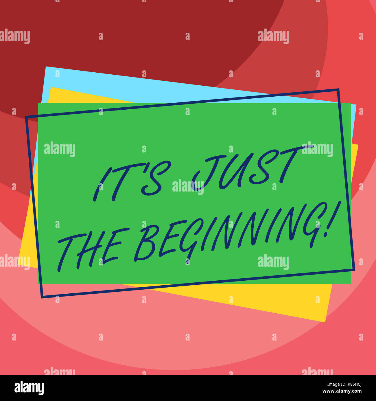 Handwriting text It S Is Just The Beginning. Concept meaning Only ...