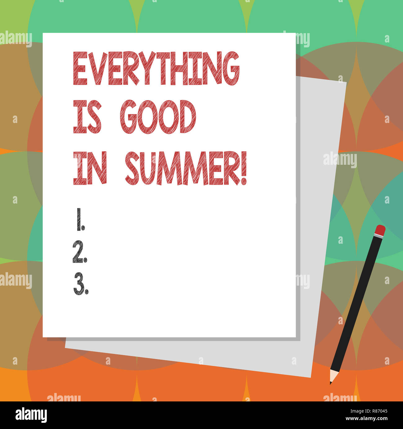 Text sign showing Everything Is Good In Summer. Conceptual photo ...