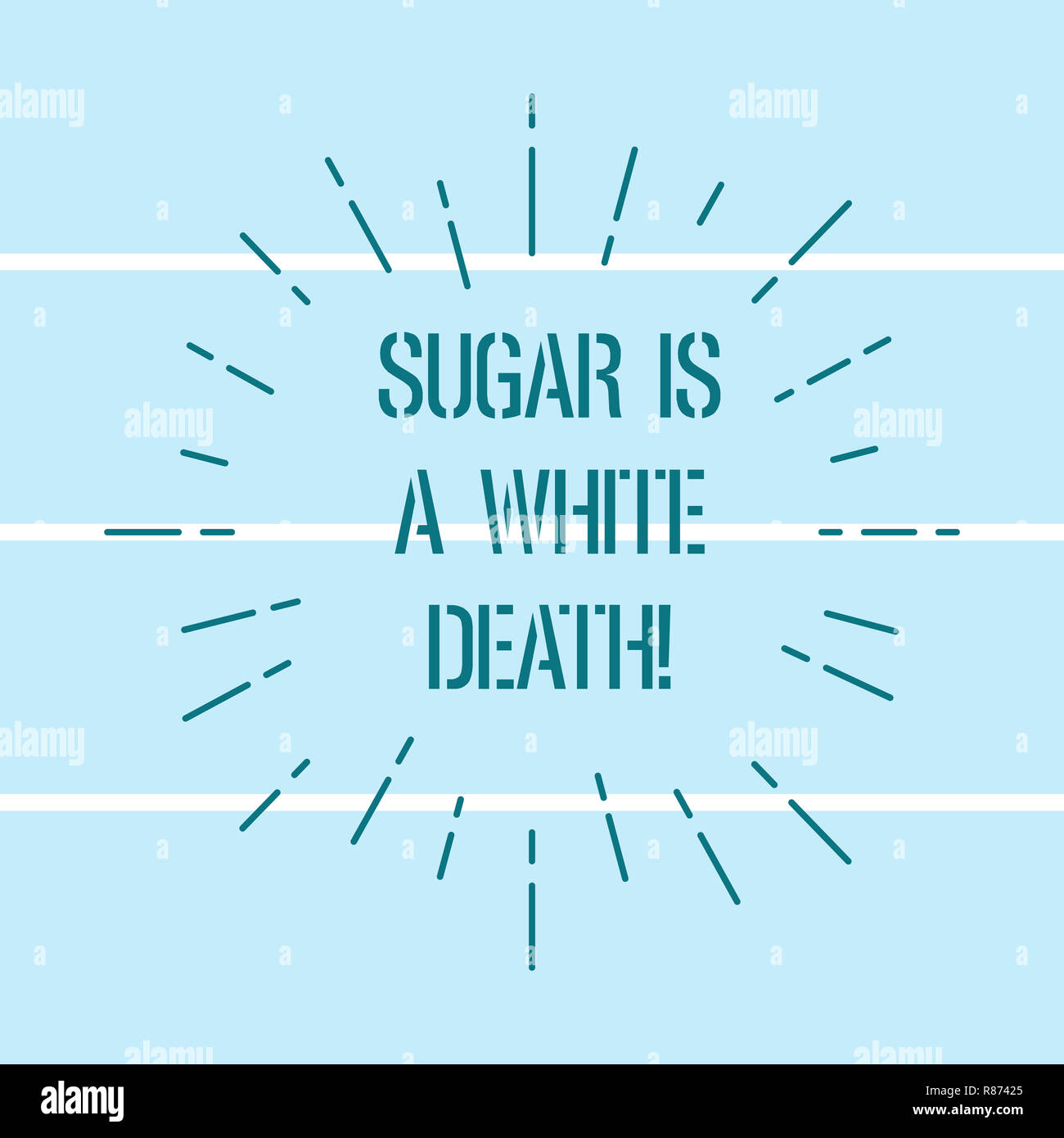 Word writing text Sugar Is A White Death. Business concept for Sweets ...
