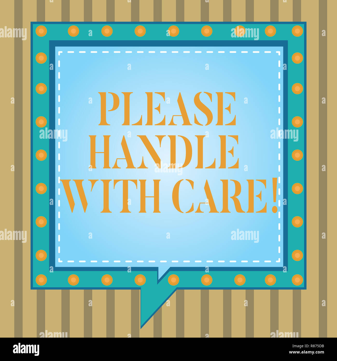 Text sign showing Please Handle With Care. Conceptual photo Fragile be ...