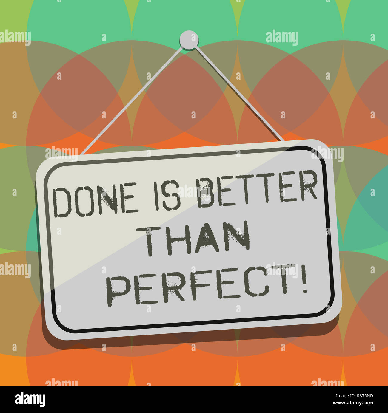 Word writing text Done Is Better Than Perfect. Business concept for Do ...