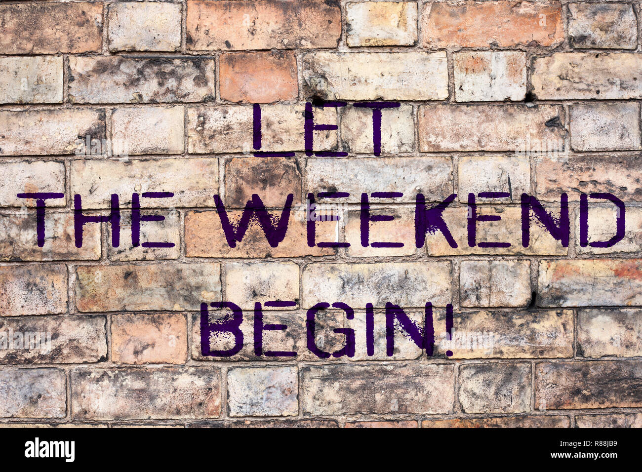 Handwriting text Let The Weekend Begin. Concept meaning Start of the ...