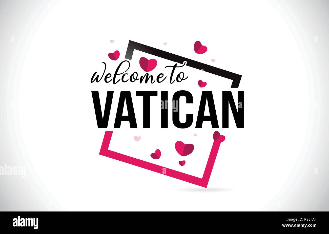 Vatican Welcome To Word Text with Handwritten Font and Red Hearts ...