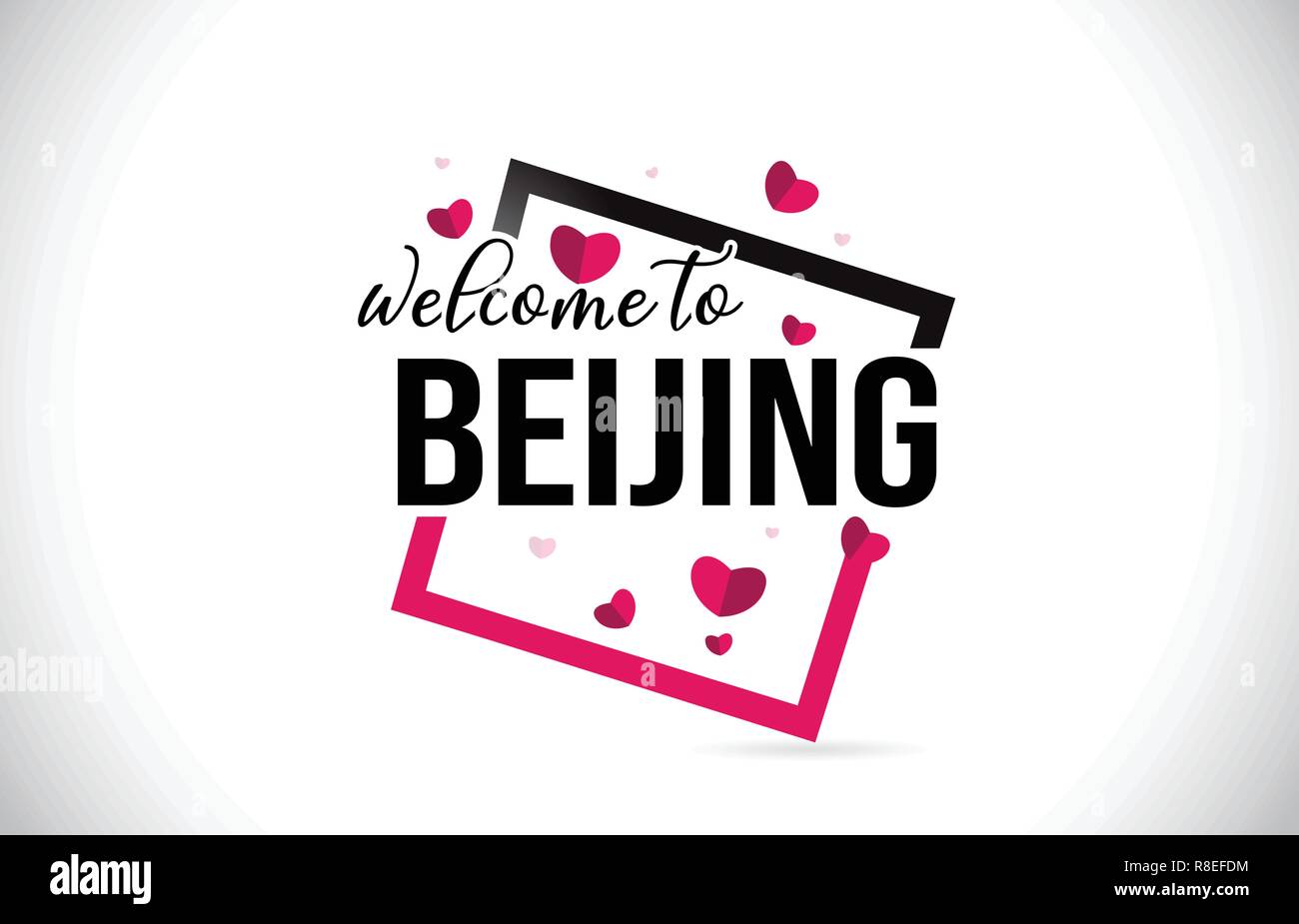 Beijing Welcome To Word Text with Handwritten Font and Red Hearts ...