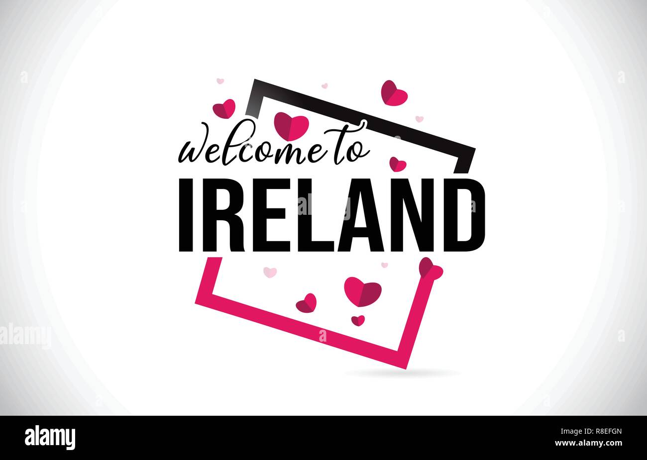 Ireland Welcome To Word Text with Handwritten Font and Red Hearts ...