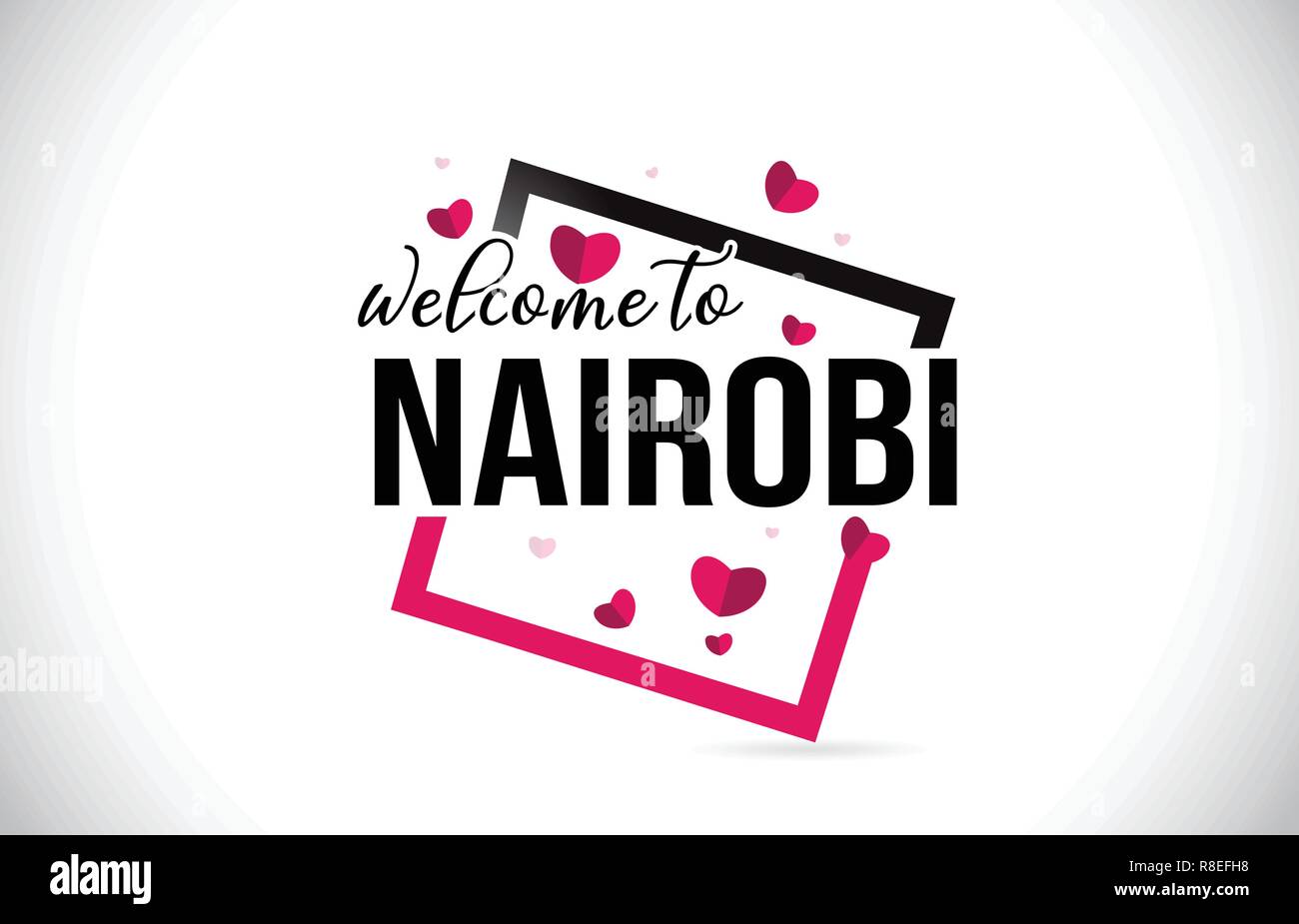 Nairobi Welcome To Word Text with Handwritten Font and Red Hearts ...