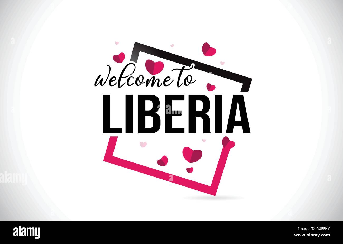 Liberia Welcome To Word Text with Handwritten Font and Red Hearts ...