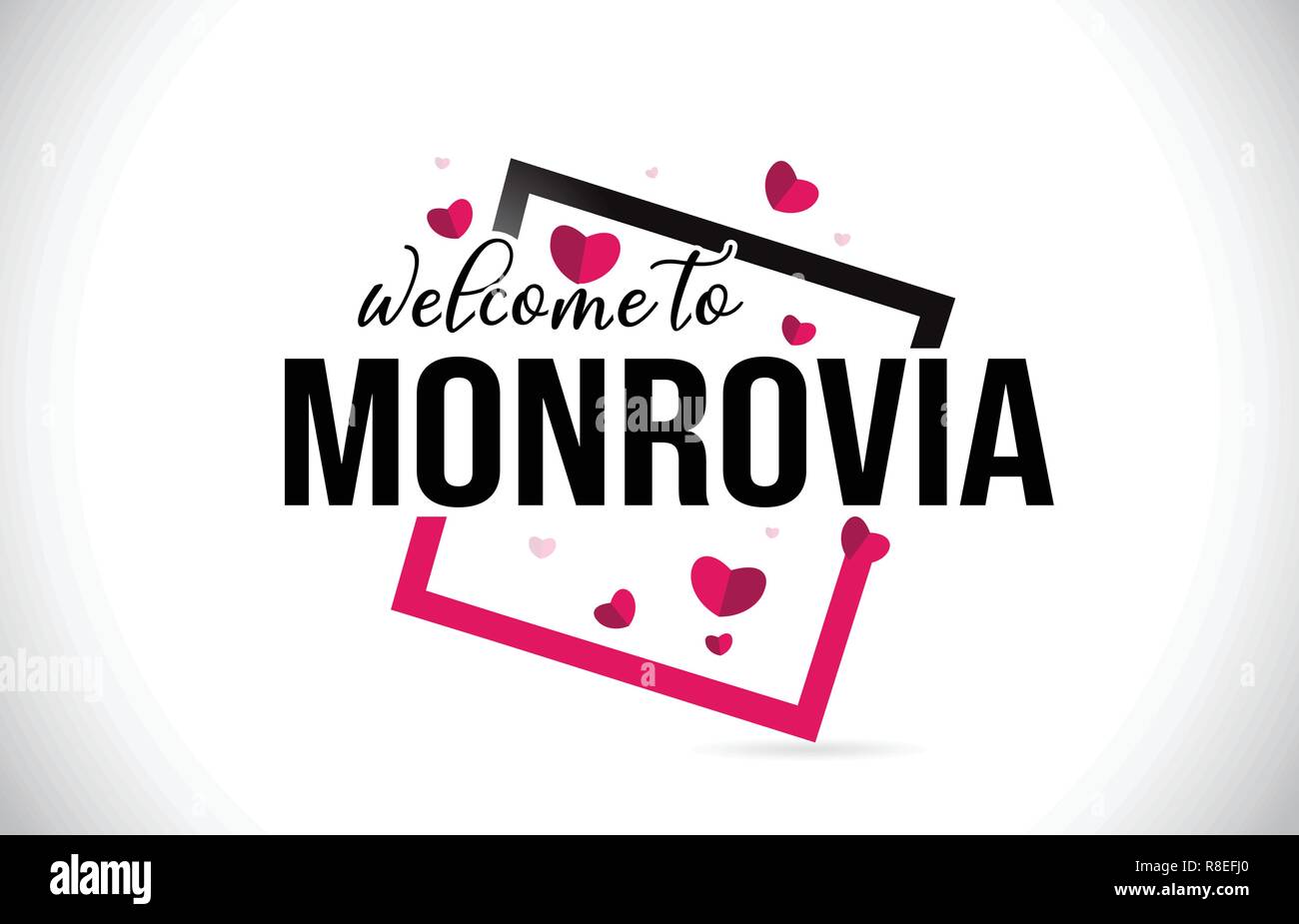Monrovia Welcome To Word Text with Handwritten Font and Red Hearts ...