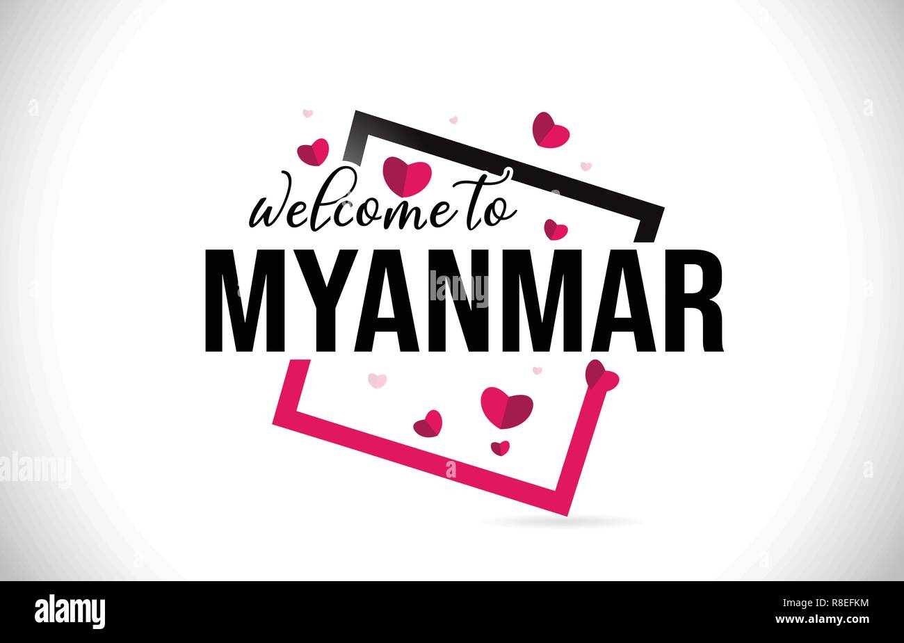 Myanmar Welcome To Word Text with Handwritten Font and Red Hearts ...