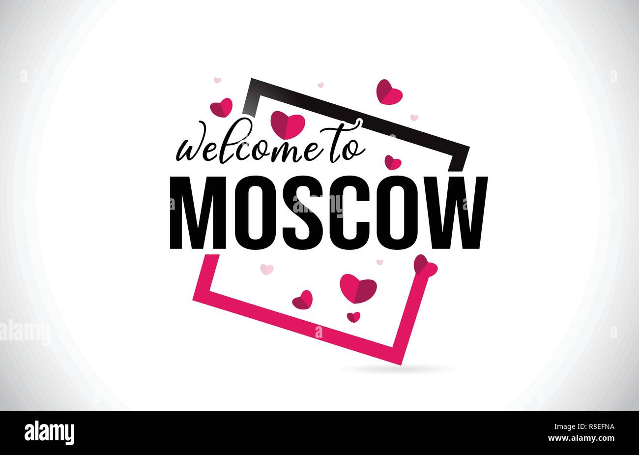 Moscow Welcome To Word Text with Handwritten Font and Red Hearts Square ...