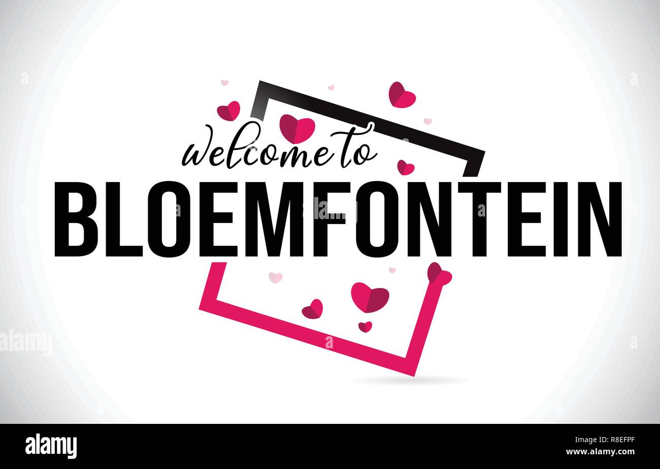 Bloemfontein Welcome To Word Text with Handwritten Font and Red Hearts ...