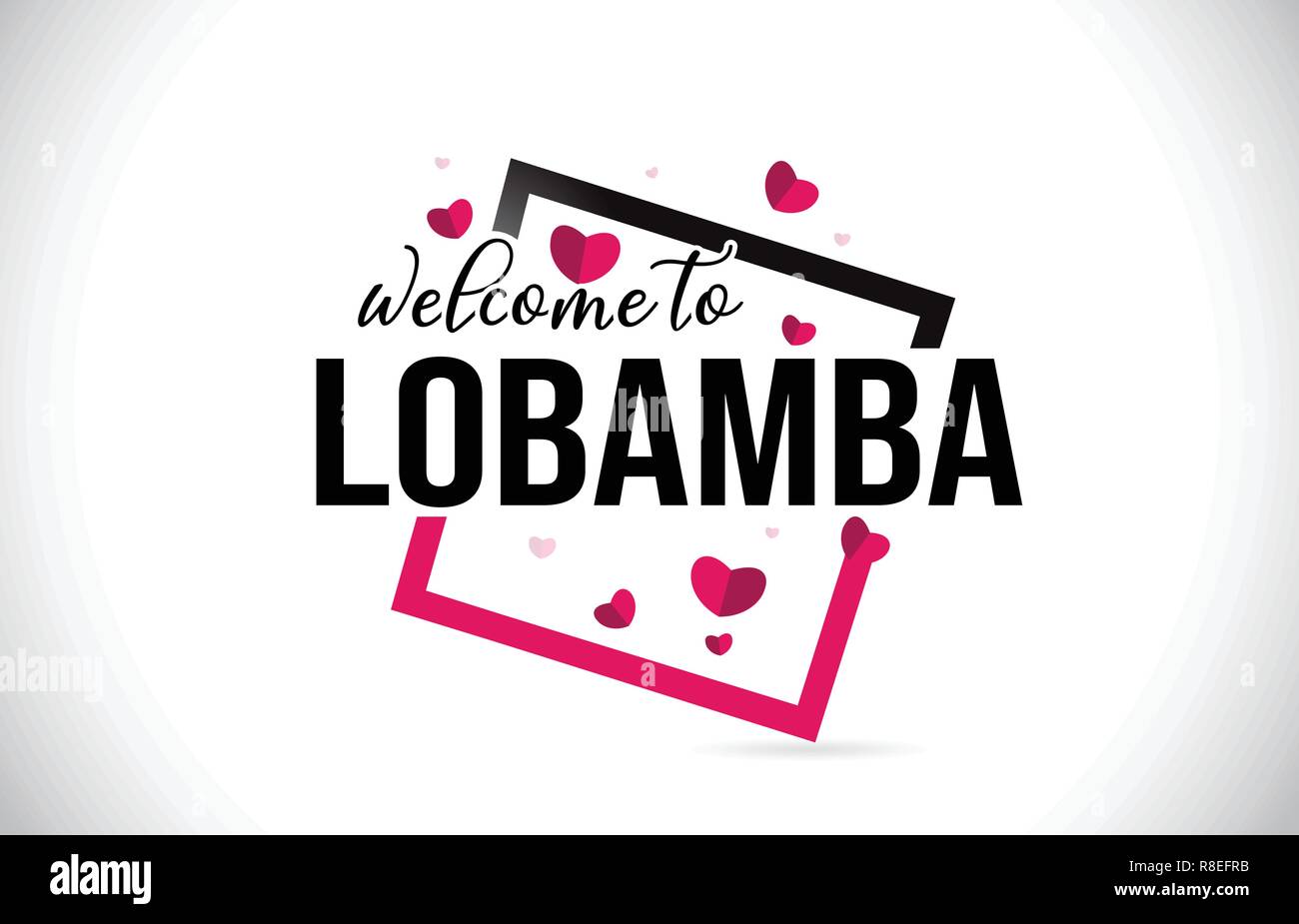 Lobamba Welcome To Word Text with Handwritten Font and Red Hearts ...