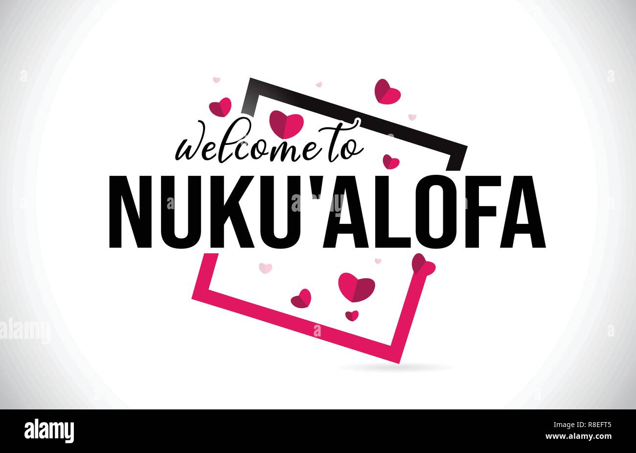 Nuku'alofa Welcome To Word Text with Handwritten Font and Red Hearts ...
