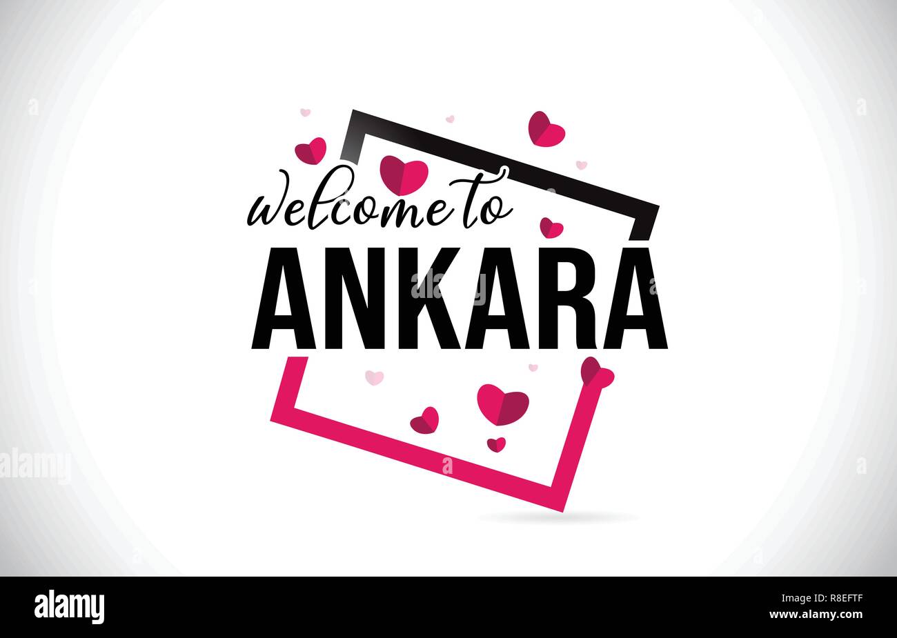 Ankara Welcome To Word Text with Handwritten Font and Red Hearts Square ...