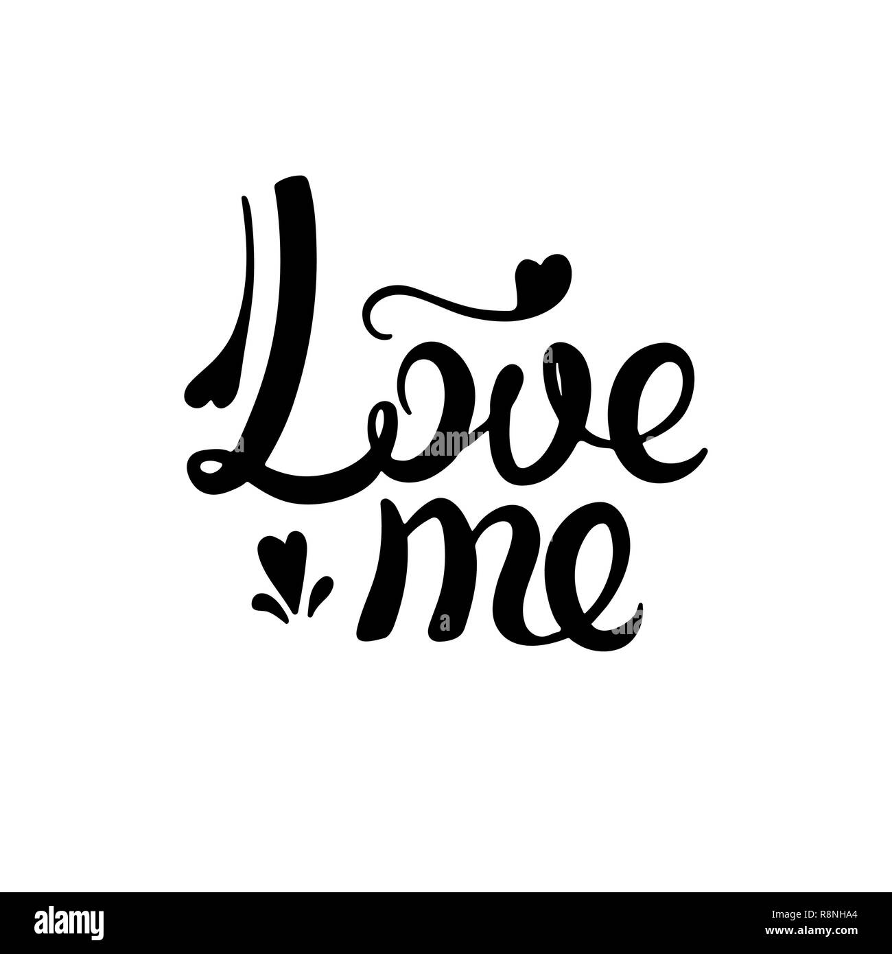 Love me. Vector illustration. Handwritten black and white calligraphy ...