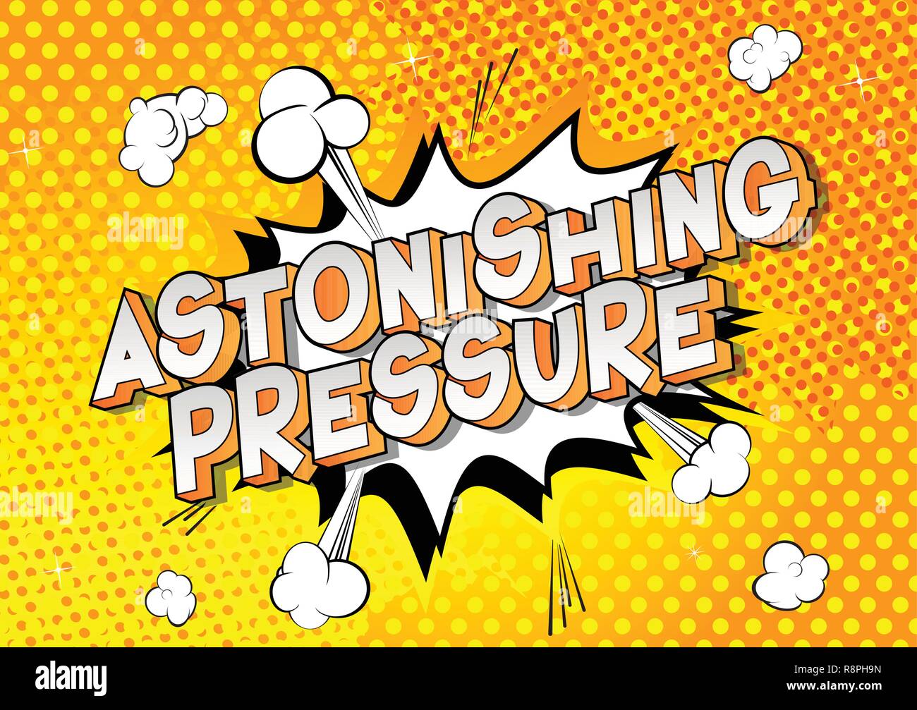Astonishing Pressure - Vector illustrated comic book style phrase on ...