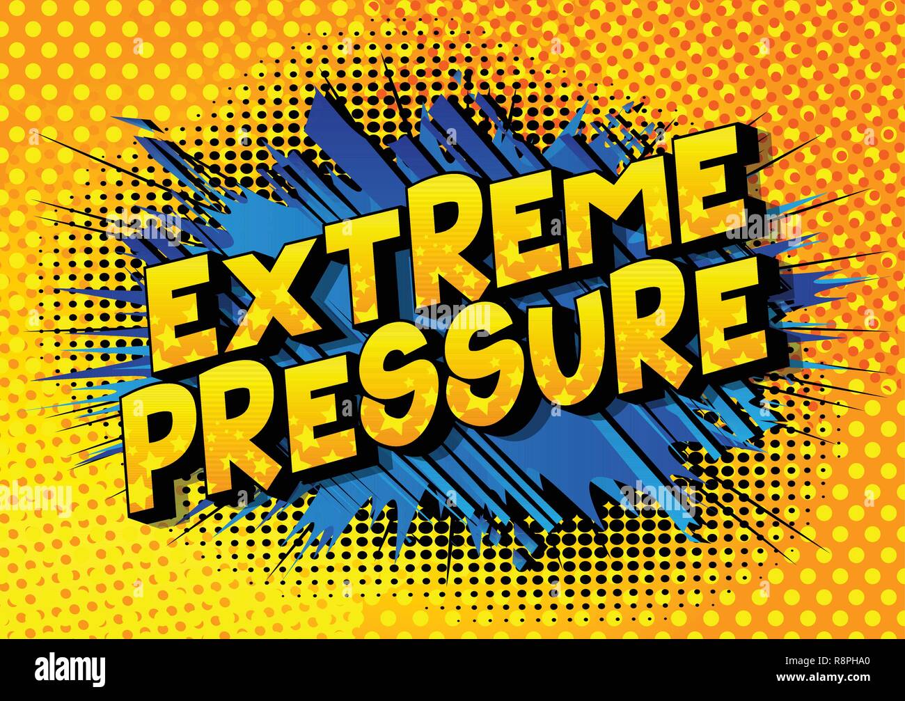 Extreme Pressure - Vector illustrated comic book style phrase on ...
