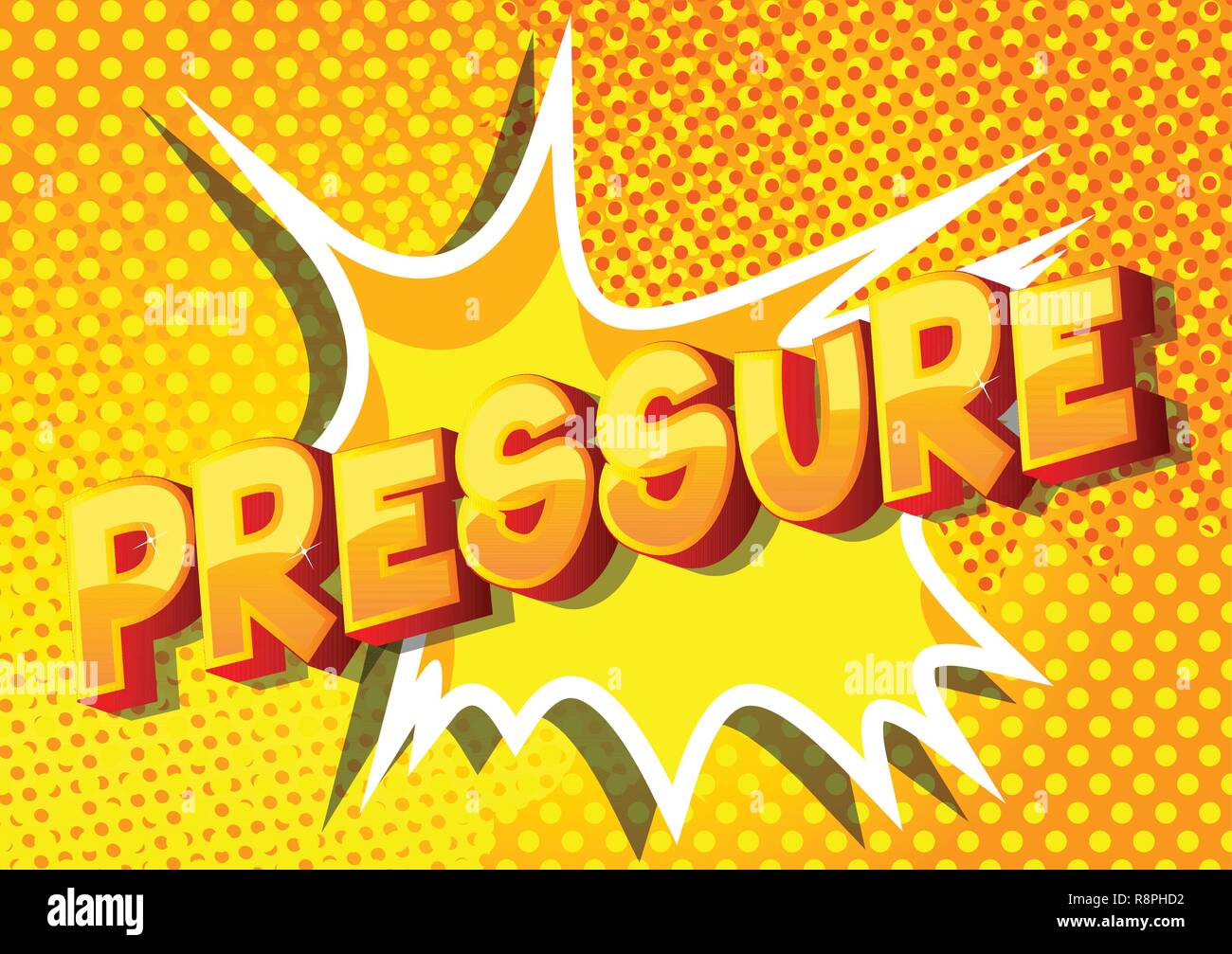Pressure - Vector illustrated comic book style phrase on abstract ...