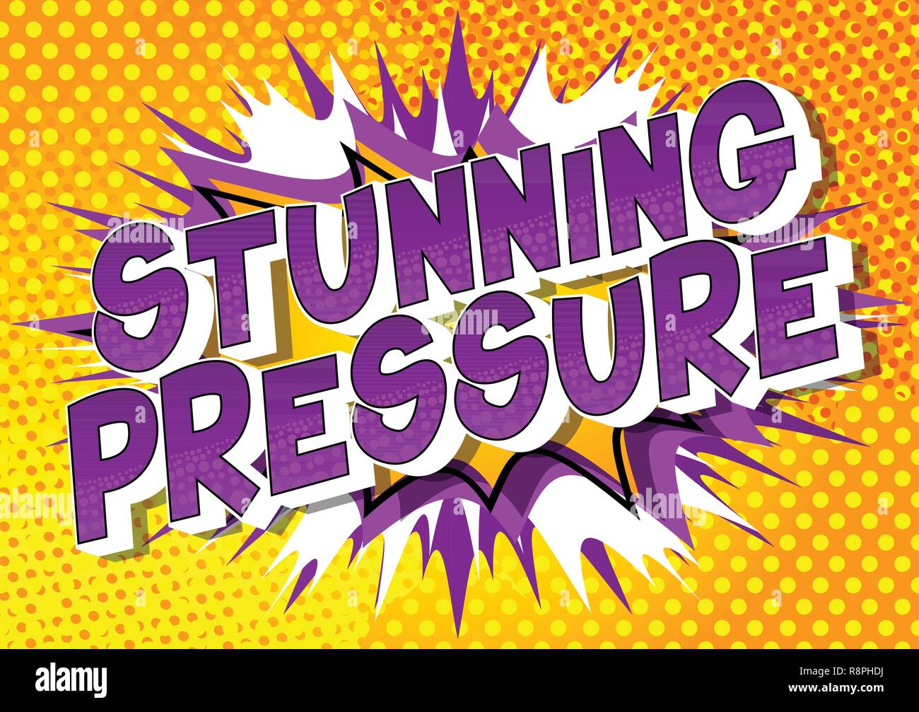 Stunning Pressure - Vector illustrated comic book style phrase on ...