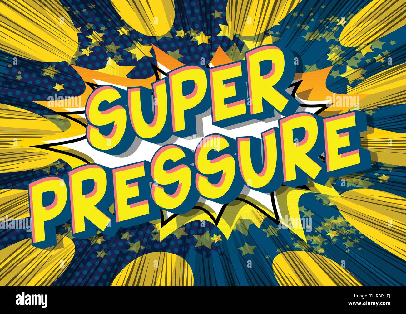 Super Pressure - Vector illustrated comic book style phrase on abstract ...
