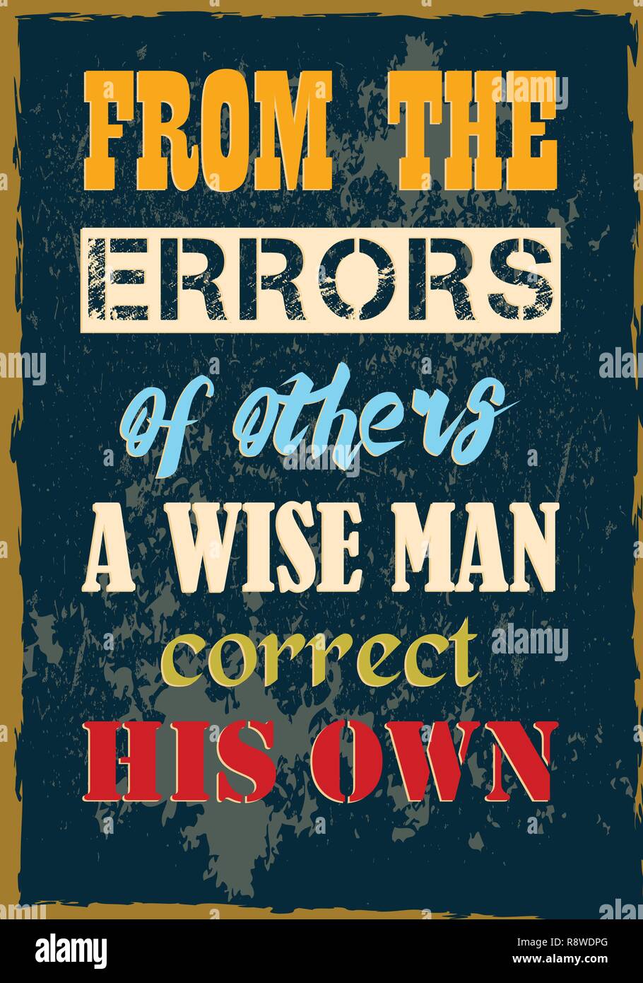 From the errors of others a wise man correct his own Inspirational ...