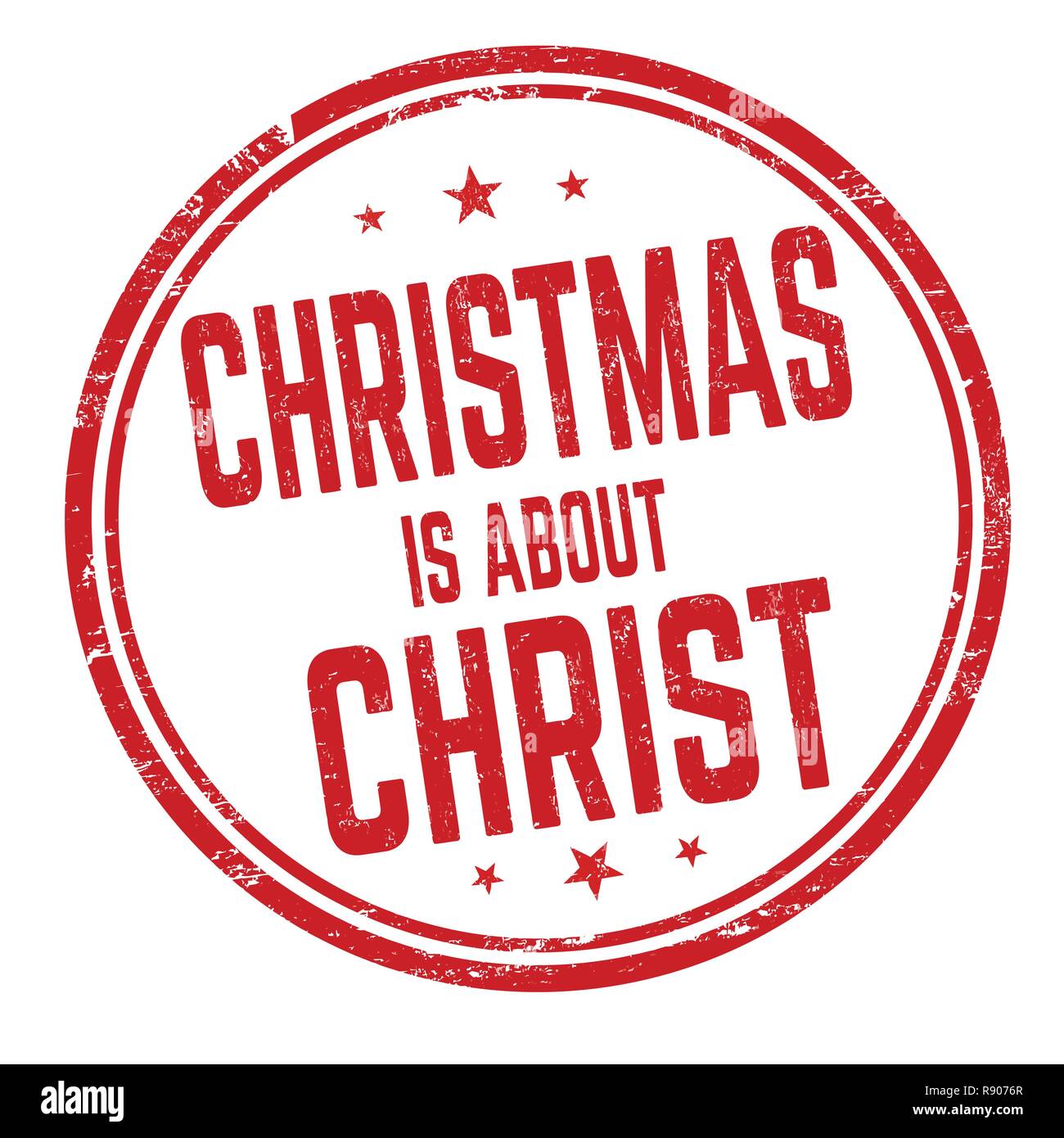 Christmas is about Christ sign or stamp on white background, vector ...