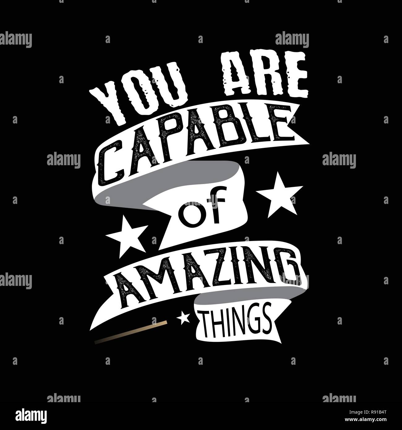 You are Capable of amazing things. Motivational Quot Stock Vector Image ...