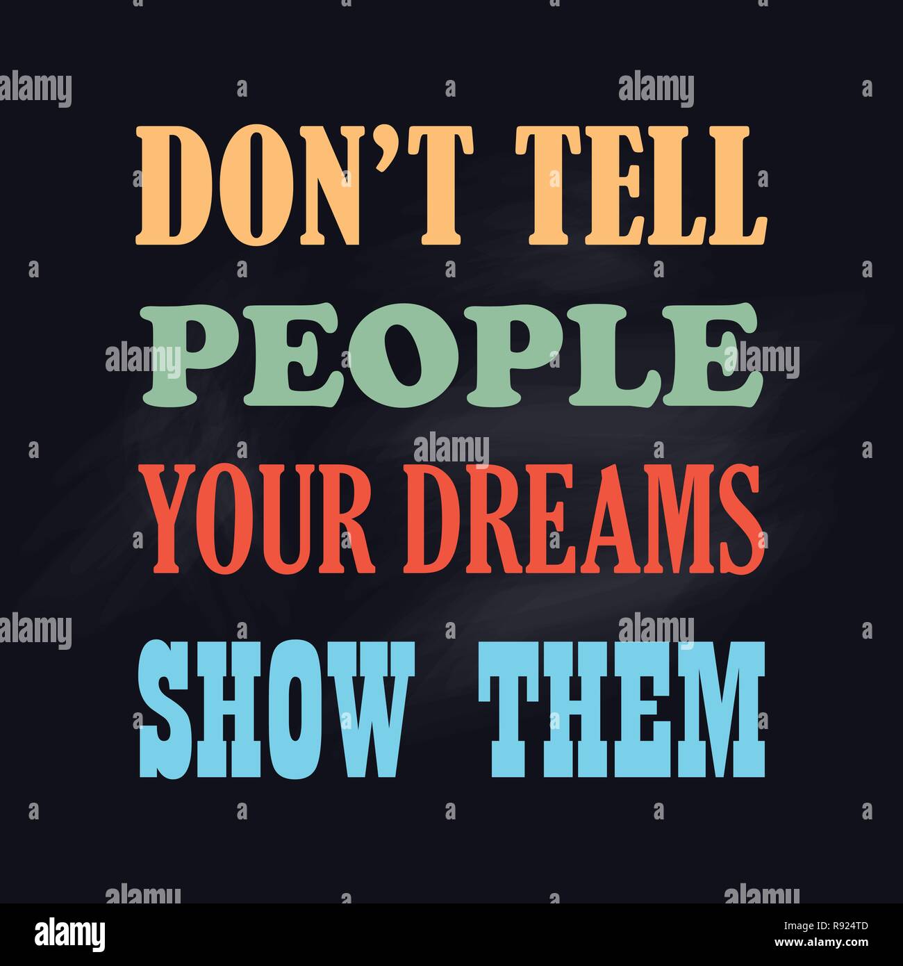 Motivational poster Do Not Tell People Your Dreams Show Them Vector ...