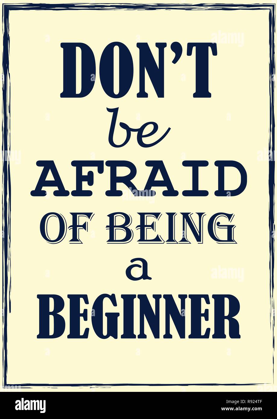 Motivational quote Do not be afraid of being a beginner Vector ...