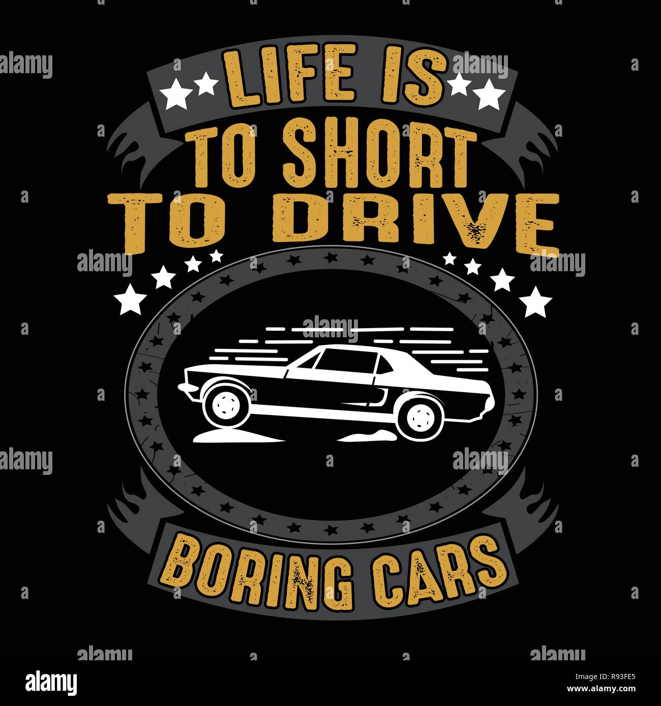 Car Quote and Saying. Life is to short to drive boring cars Stock ...