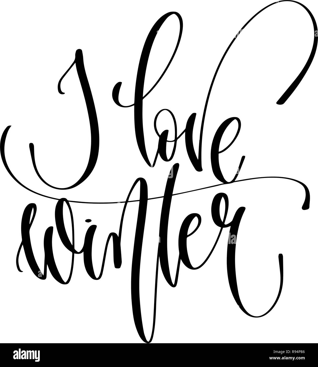 I love winter - hand lettering inscription text to winter holida Stock ...
