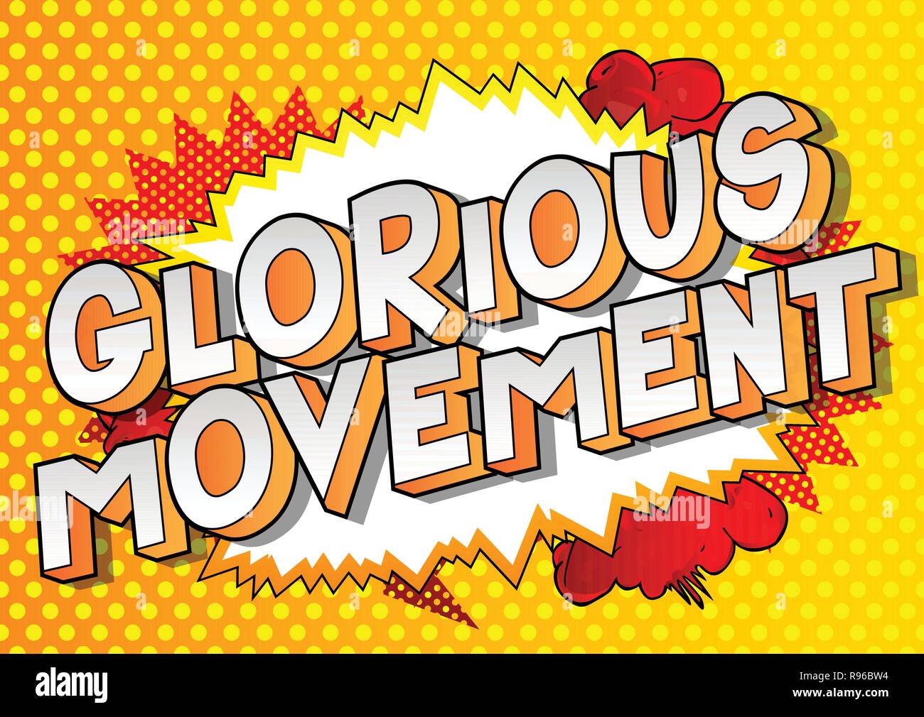 Glorious Movement - Vector illustrated comic book style phrase on ...
