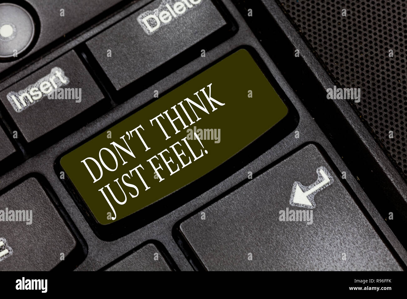 Word writing text Don T Think Just Feel. Business concept for Do not be ...