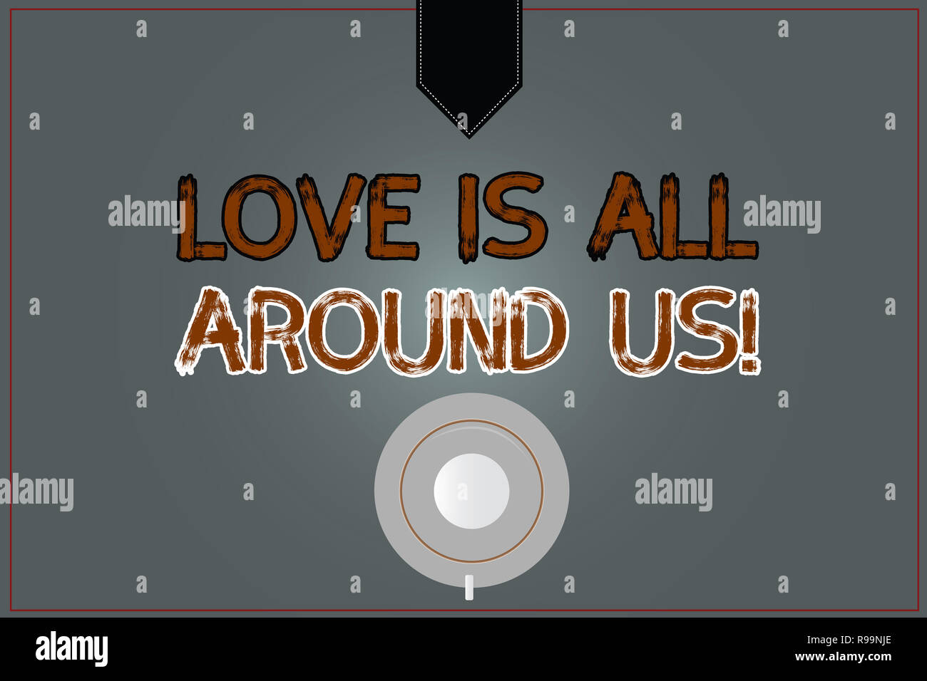 Conceptual hand writing showing Love Is All Around Us. Business photo ...