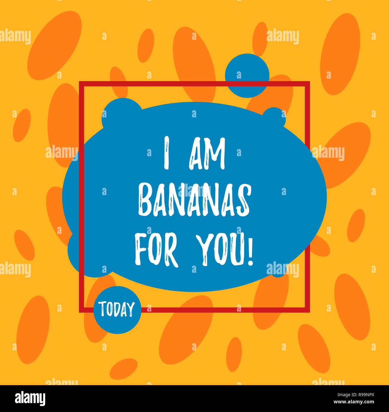 Text sign showing I Am Bananas For You. Conceptual photo To be crazy ...