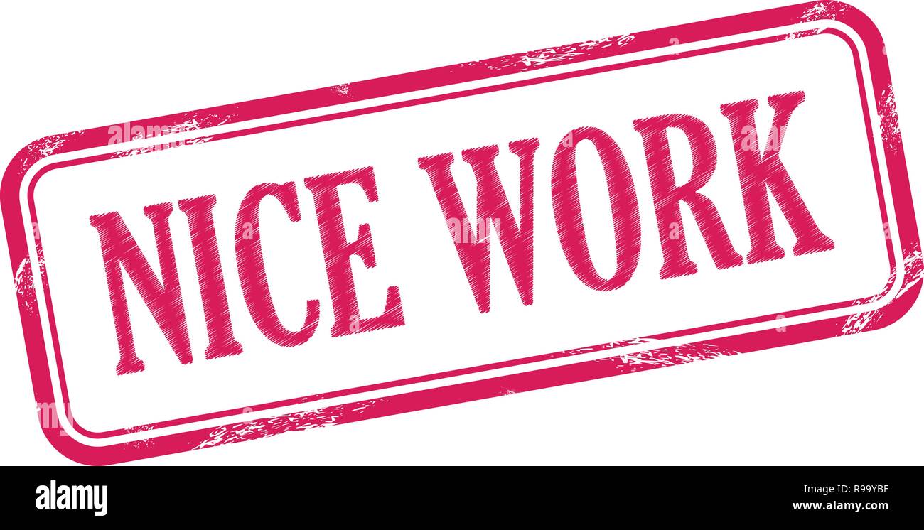 Nice work. Square grungy stamp. Vector illustration Stock Vector Image ...