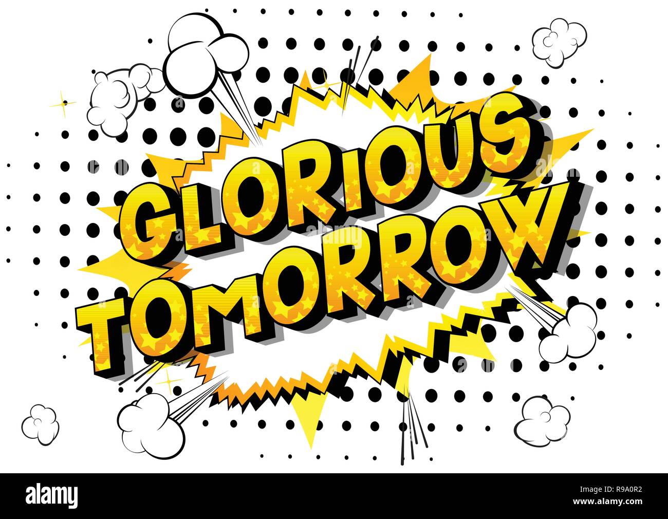 Glorious Tomorrow - Vector illustrated comic book style phrase on ...