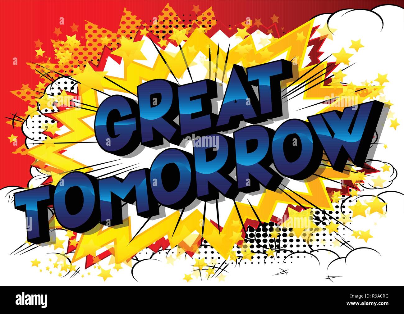 Great Tomorrow - Vector illustrated comic book style phrase on abstract ...