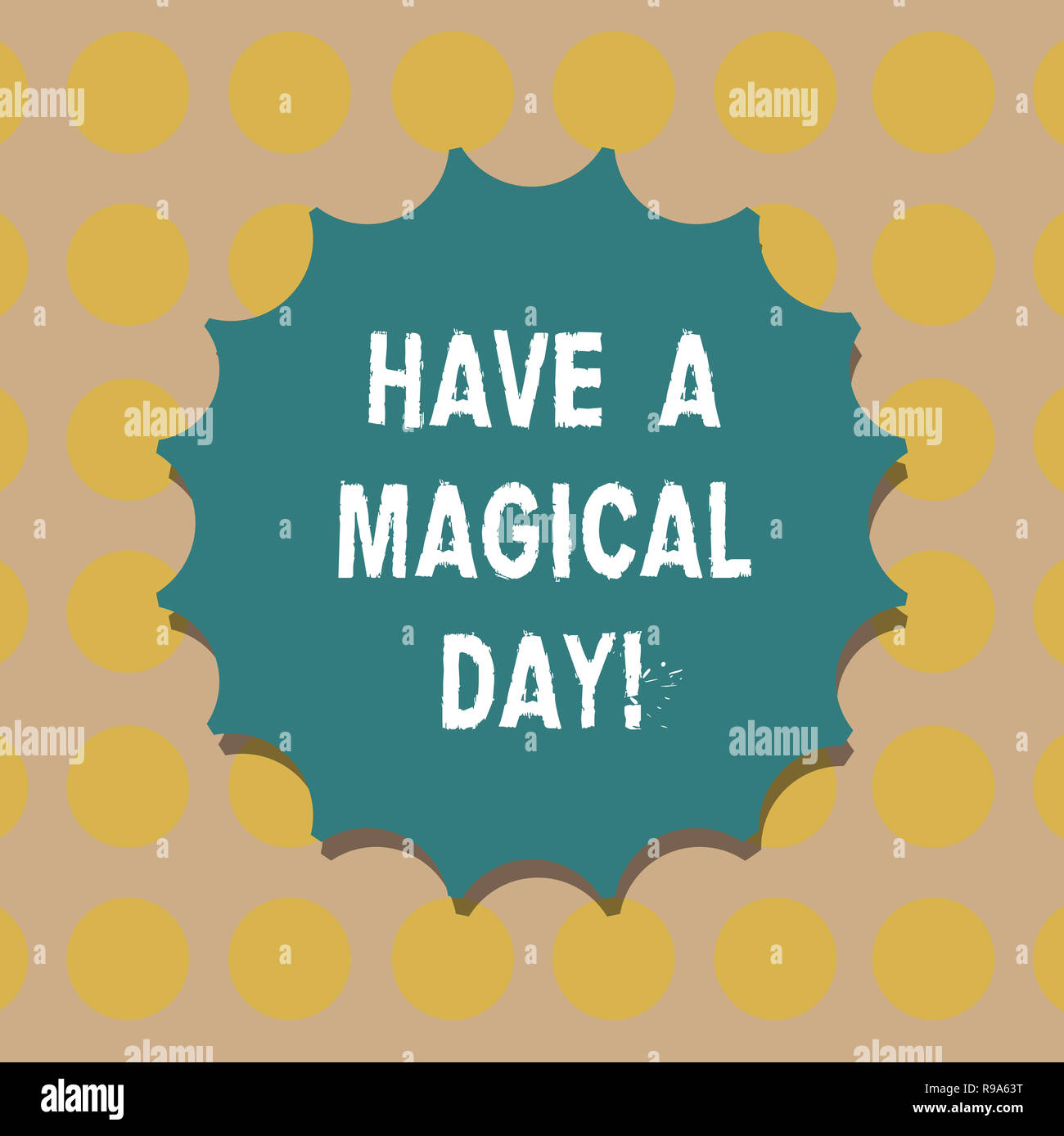 Word writing text Have A Magical Day. Business concept for Wishing you ...