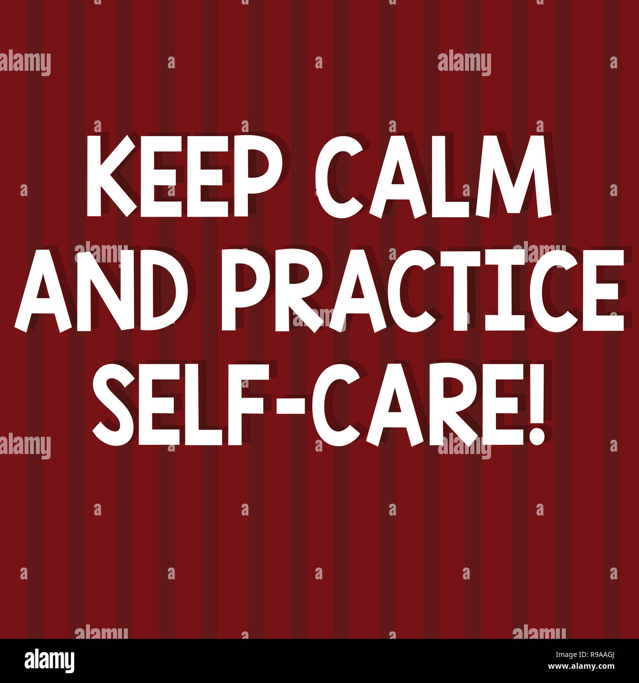 Text sign showing Keep Calm And Practice Self Care. Conceptual photo Be ...