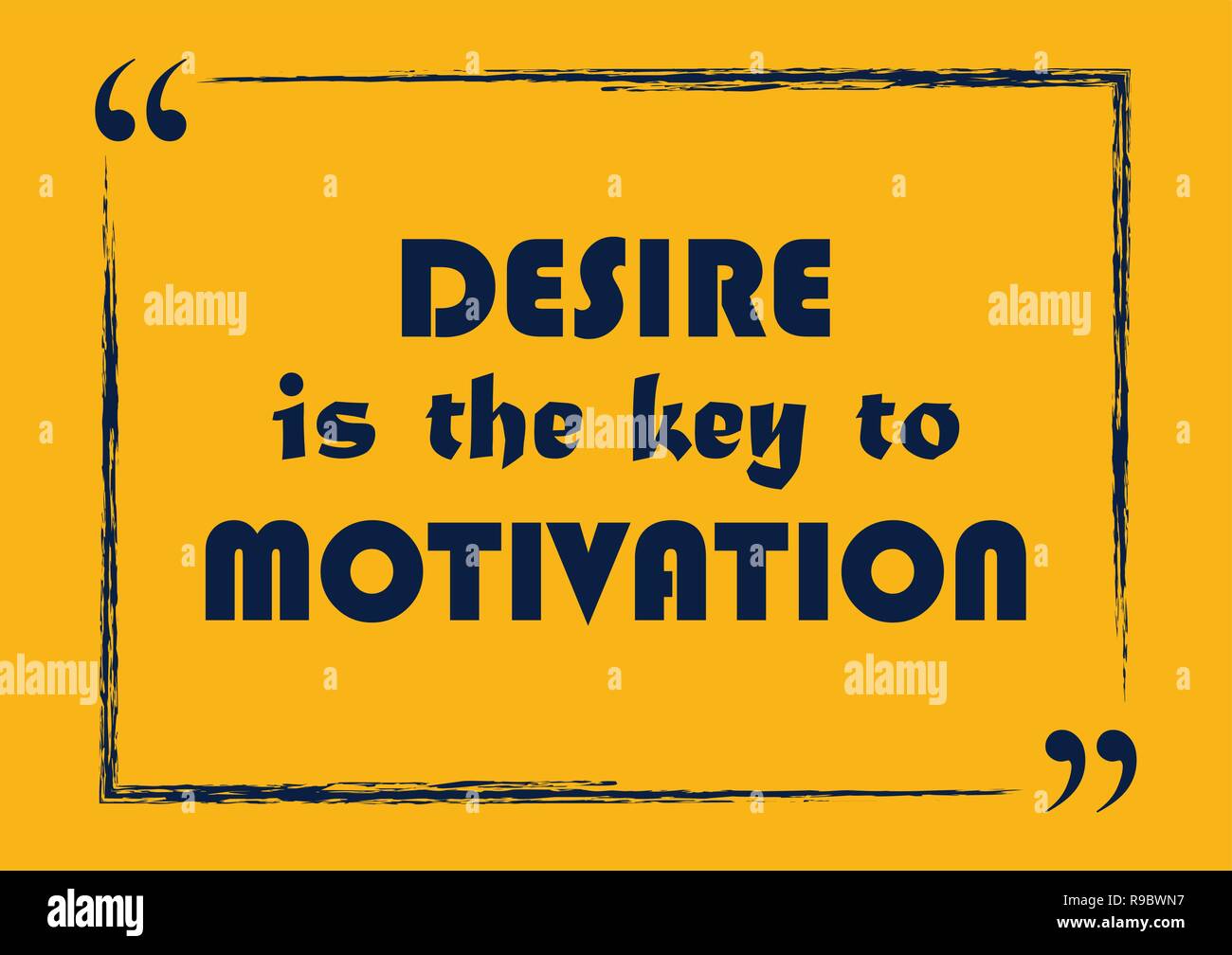 Desire is the key to motivation. Inspirational motivational quote ...