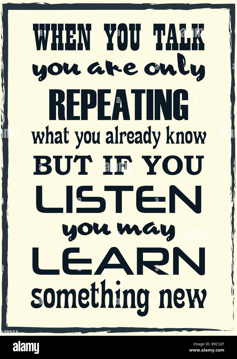 Inspirational motivation quote. When You Talk You Are Only Repeating ... Inspirational motivation quote. When You Talk You Are Only Repeating ...