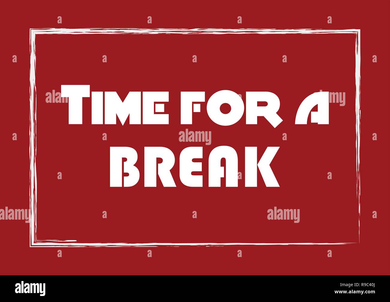Time for a break. Inspirational motivational phrase. Positive concept ...