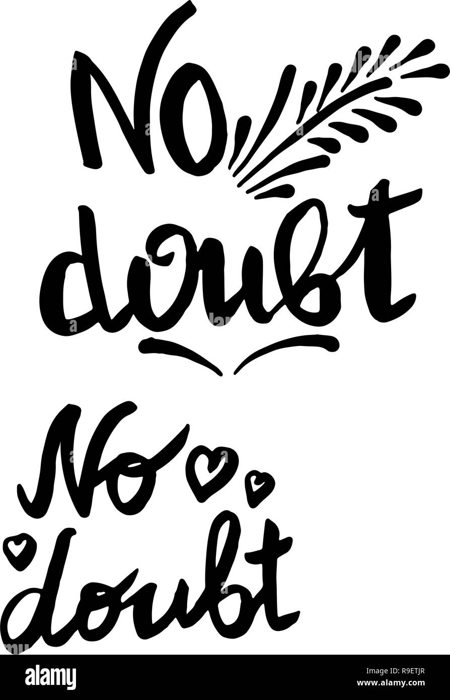 No doubt handwriting monogram calligraphy. Phrase poster graphic desing ...
