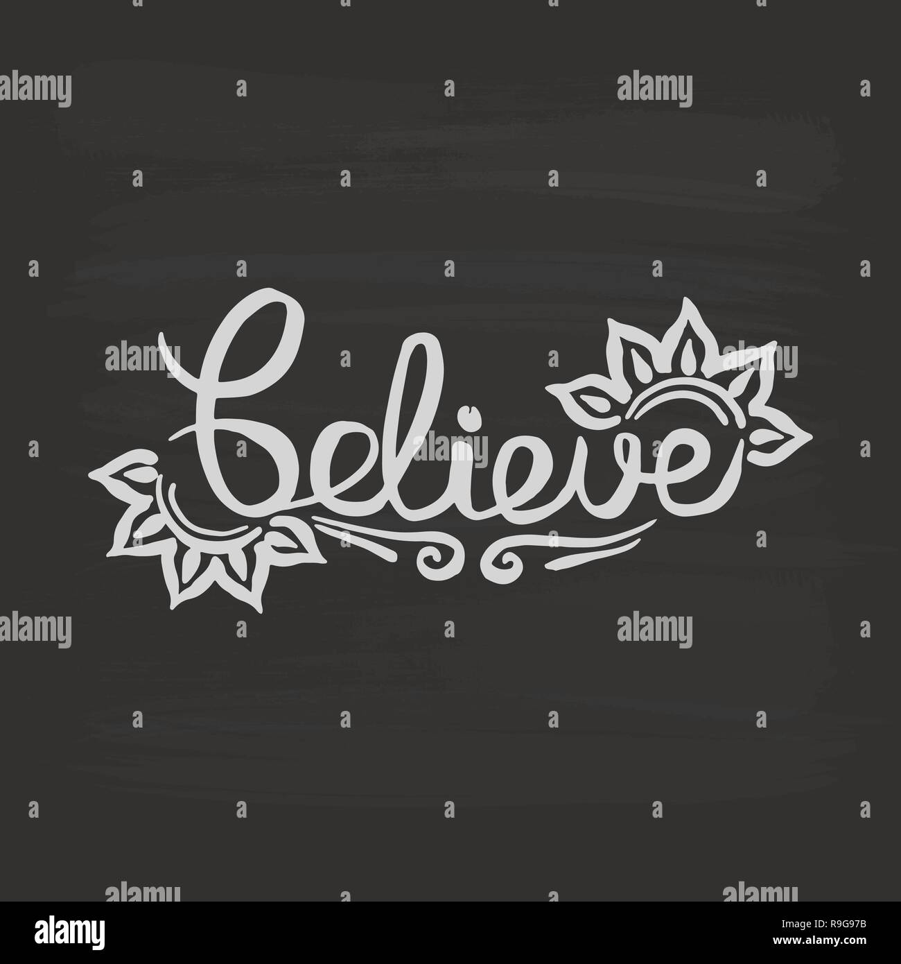 Believe handwriting monogram calligraphy. Phrase poster graphic desing ...