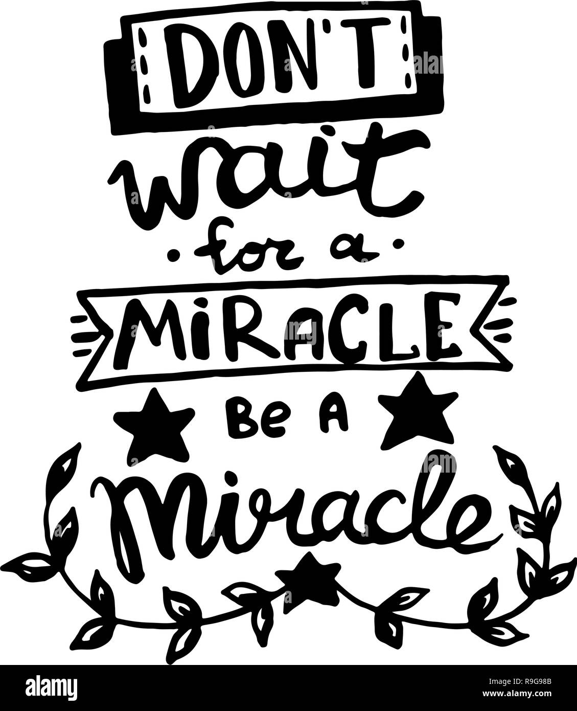 Don't wait for a miracle, be a miracle handwriting monogram calligraphy ...