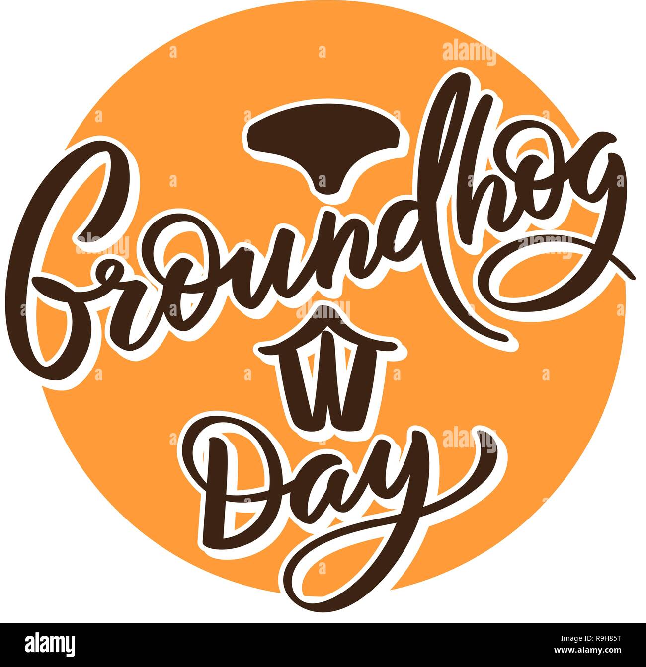 Groundhog day - hand-written text, words, typography, calligraphy, hand ...