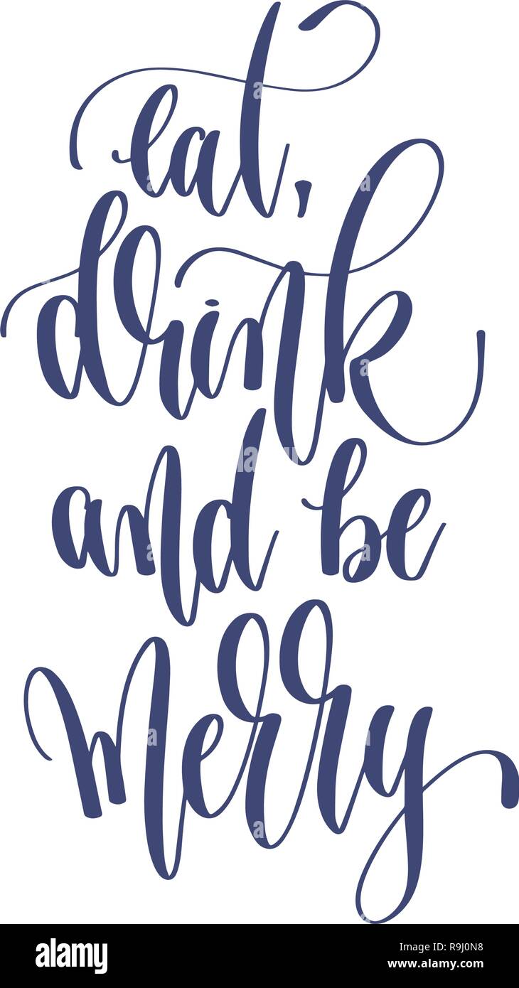 eat, drink and be merry - hand lettering inscription text Stock Vector ...