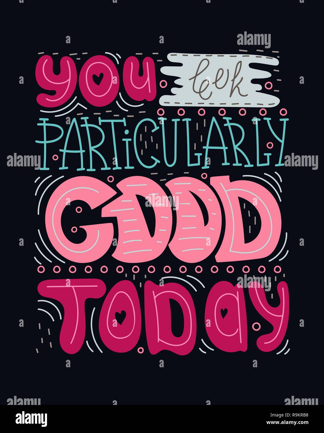Today you look Stock Vector Images - Alamy