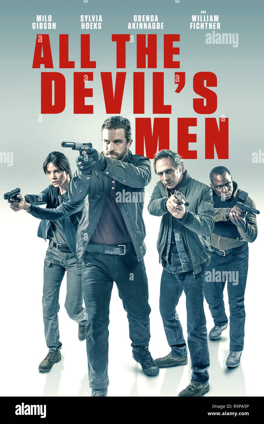 ALL THE DEVIL'S MEN, poster, from left: Sylvia Hoeks, Milo Gibson, William Fichtner, Gbenga ...